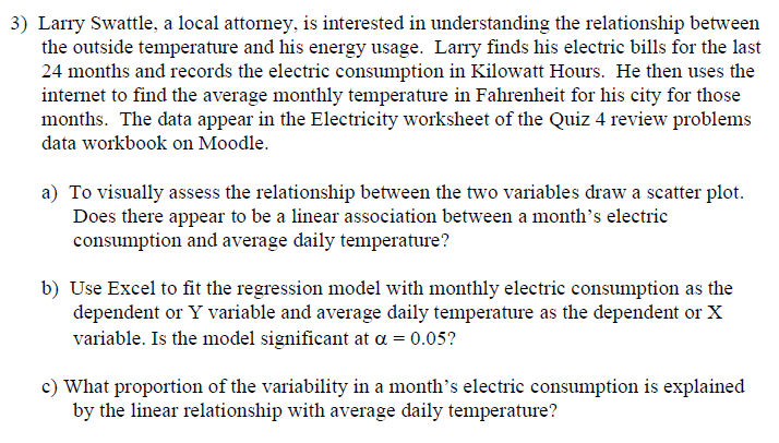 Solved 3) Larry Swattle, a local attorney, is interested in | Chegg.com