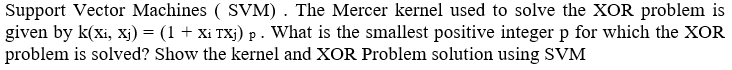 Solved Support Vector Machines (SVM). The Mercer kernel used | Chegg.com