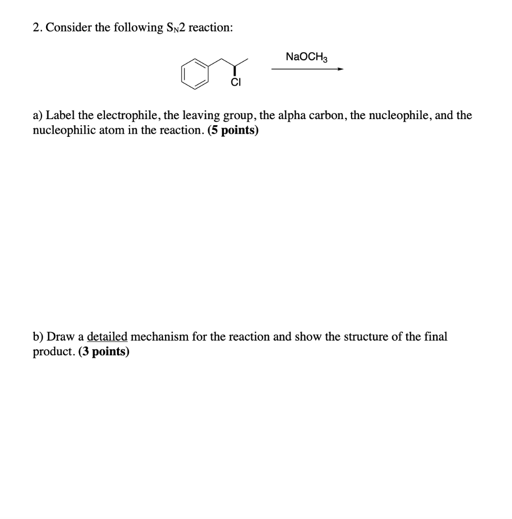 Solved 2. Consider the following SN2 reaction: a) Label the | Chegg.com