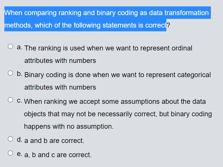 Solved When comparing ranking and binary coding as data | Chegg.com