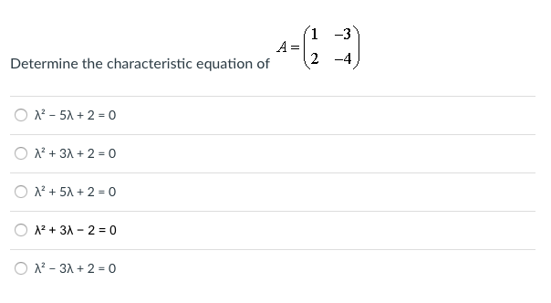 Solved 1 -3 2 -4 Determine the characteristic equation of 0 | Chegg.com