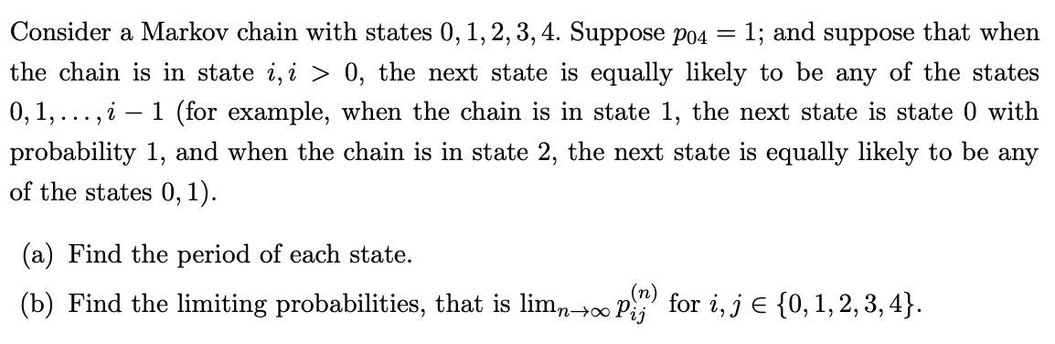 Consider a Markov chain with states 0, 1, 2, 3, 4. | Chegg.com