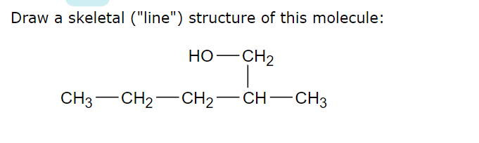 Solved Draw a skeletal ("line") structure of this molecule: | Chegg.com