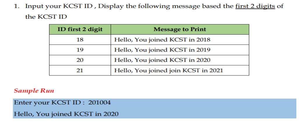 Solved 1. Input your KCST ID, Display the following message | Chegg.com