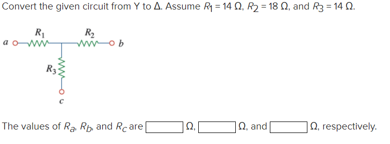 Solved Convert the given circuit from Y to Δ. Assume | Chegg.com