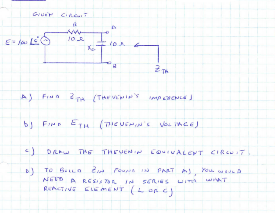 Solved GIVEN CIRCUIT R R 102 E 100 L 10 л 4 7 어 B. Z TH A) | Chegg.com