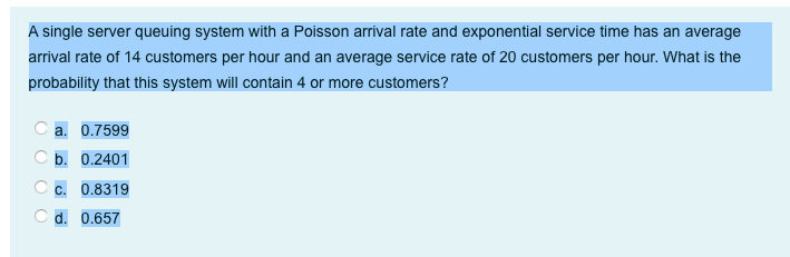 Solved A single server queuing system with a Poisson arrival | Chegg.com