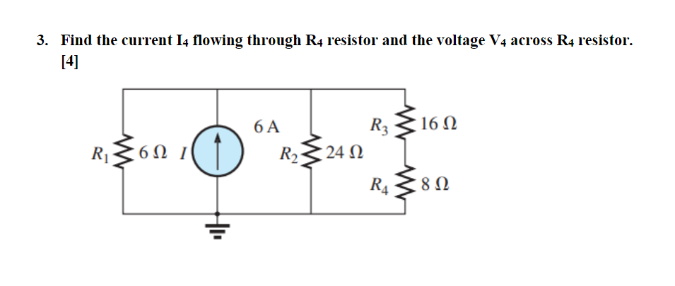 Solved 3. Find the current 14 flowing through R4 resistor | Chegg.com