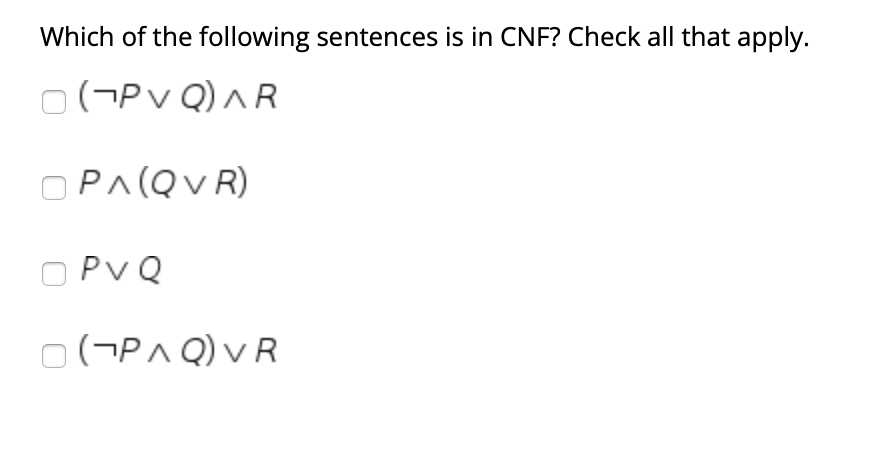Solved Which of the following sentences is in CNF? Check all | Chegg.com