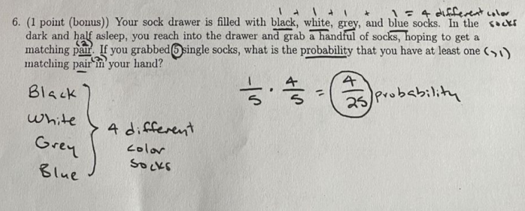 Solved 6. (1 point (bonus)) Your sock drawer is filled with | Chegg.com