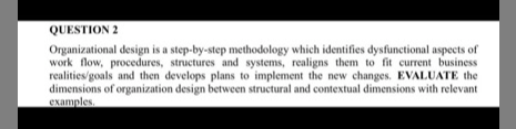 Solved QUESTION 2 Organizational design is a step-by-step | Chegg.com