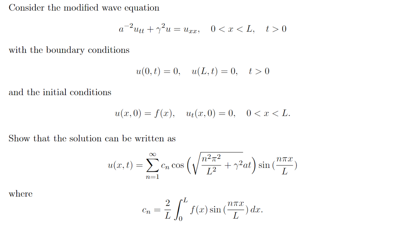 Solved Consider the modified wave equation a−2utt+γ2u=uxx,00 | Chegg.com