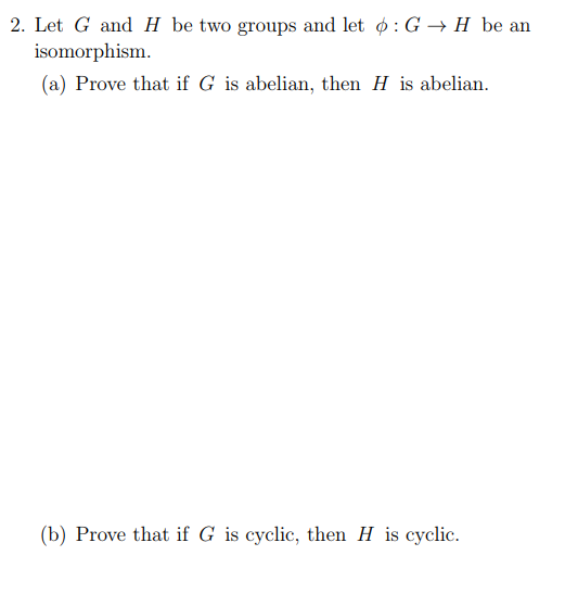Solved 2. Let G and H be two groups and let φ: G→H be an | Chegg.com
