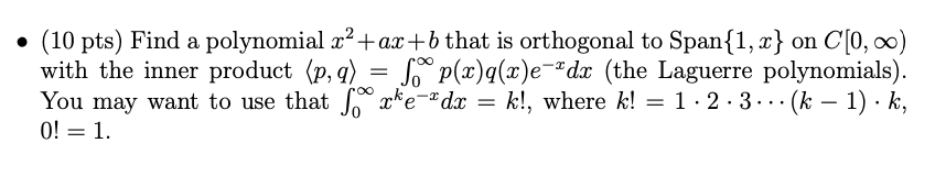 Solved (10 pts) Find a polynomial x2+ax+b that is orthogonal | Chegg.com