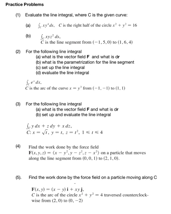 Solved Practice Problems (1) Evaluate the line integral, | Chegg.com