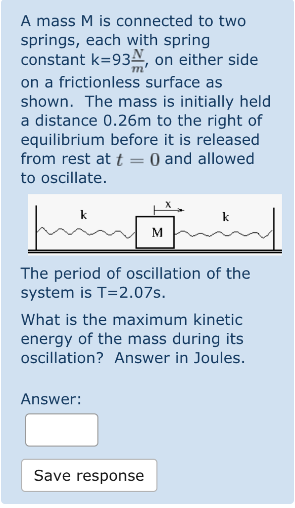 Solved A mass M is connected to two springs, each with | Chegg.com