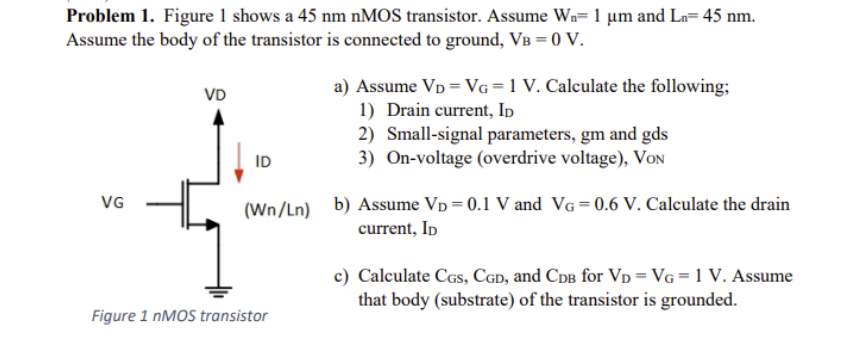 Solved Problem 1. Figure 1 shows a 45 nmnMOS transistor. | Chegg.com