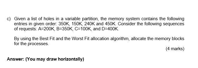 Solved c) Given a list of holes in a variable partition, the | Chegg.com