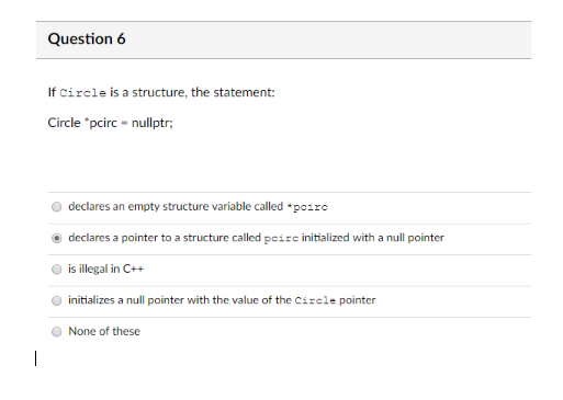 Solved Question 6 If circle is a structure, the statement: | Chegg.com