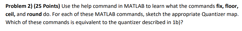 Solved Problem 2) (25 Points) Use the help command in MATLAB | Chegg.com