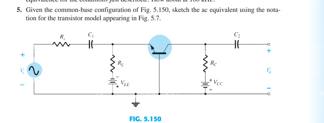 Solved 5. Given the common-base configuration of Fig. 5.150, | Chegg.com