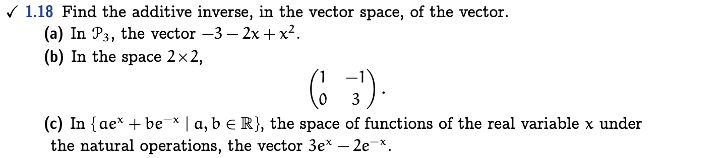 Solved 1.18 Find the additive inverse, in the vector | Chegg.com