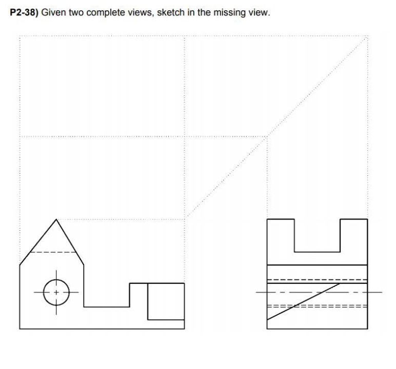 Solved P2-38) Given two complete views, sketch in the | Chegg.com