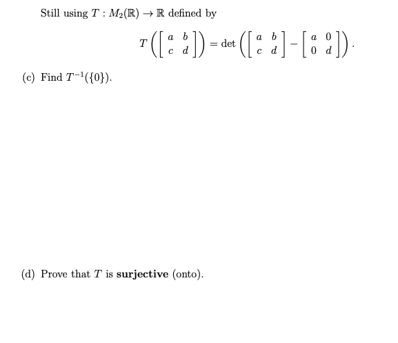 Solved 3. Let M2(R) be the set of 2 x 2 matrices with real | Chegg.com