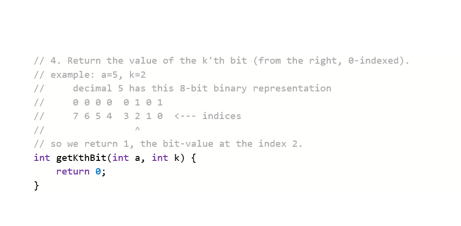 Solved // 4. Return the value of the k'th bit (from the | Chegg.com