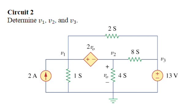 Solved Circuit 2 Determine V1, V2, and V3. 2 S WWW 2v, VI V2 | Chegg.com