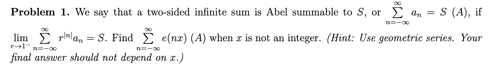 Problem 1. We say that a two-sided infinite sum is | Chegg.com
