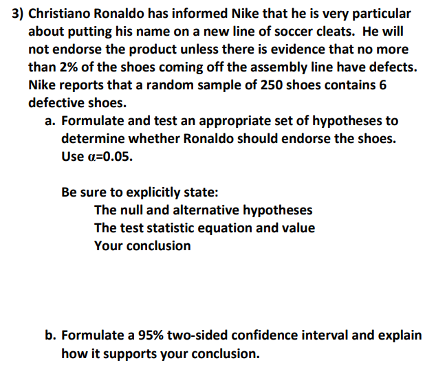 Solved 3) Christiano Ronaldo has informed Nike that he is | Chegg.com