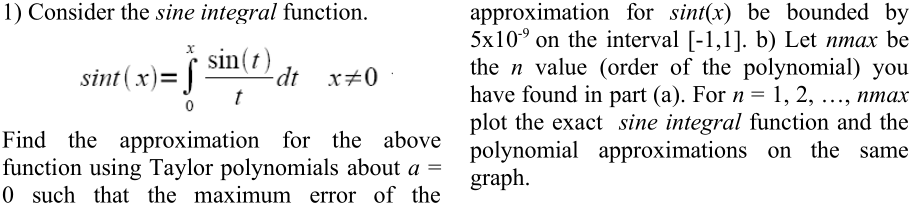 Solved 1) Consider the sine integral function. sint(x)= dt | Chegg.com