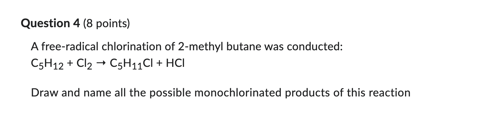 Solved A free-radical chlorination of 2-methyl butane was | Chegg.com