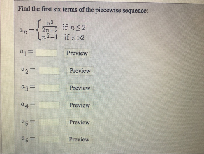 Solved Find the first six terms of the piecewise sequence: | Chegg.com