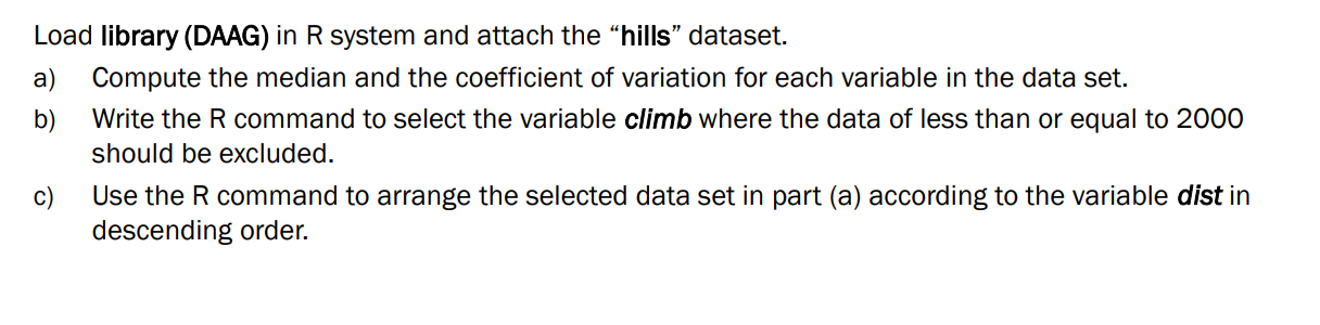 Solved Load library (DAAG) ﻿in R system and attach the | Chegg.com