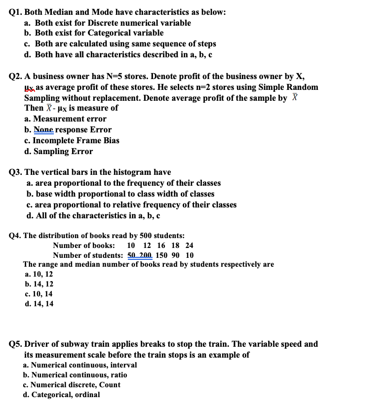 Solved Q1. Both Median and Mode have characteristics as | Chegg.com