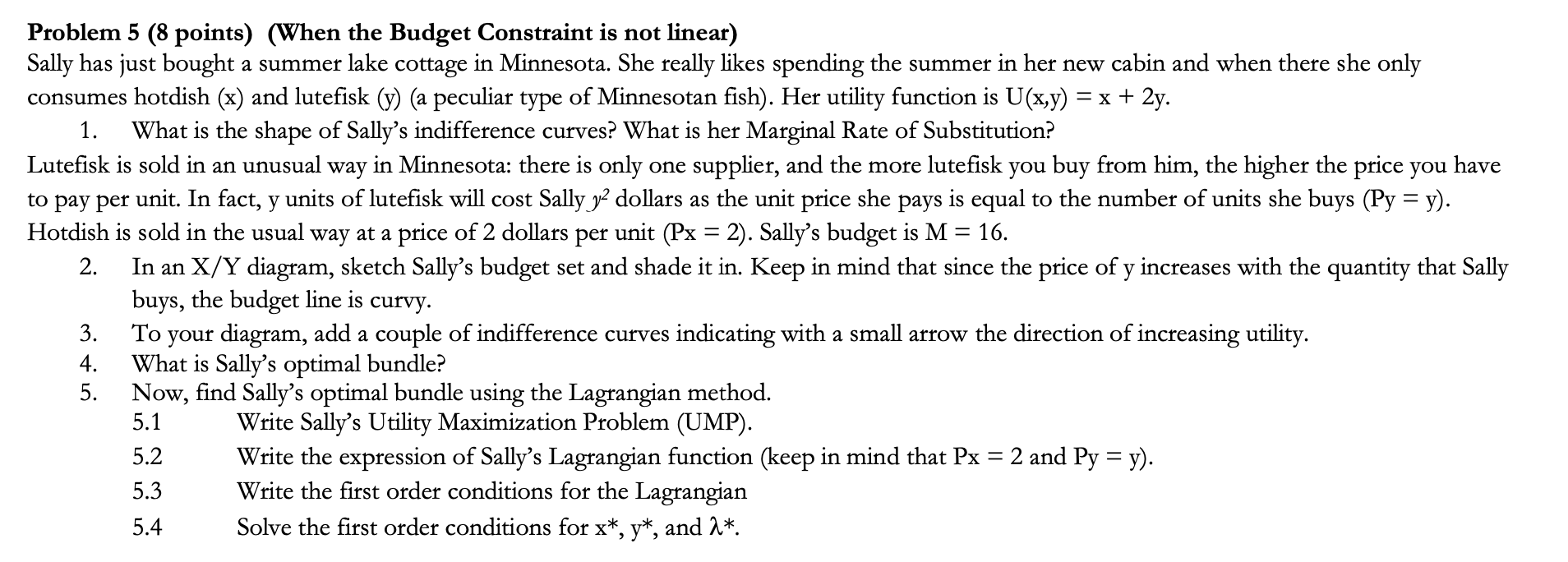 Solved Problem 5 (8 points) (When the Budget Constraint is | Chegg.com