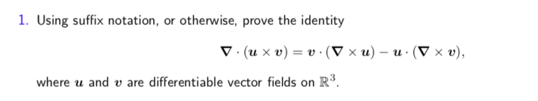 Solved 1. Using suffix notation, or otherwise, prove the | Chegg.com