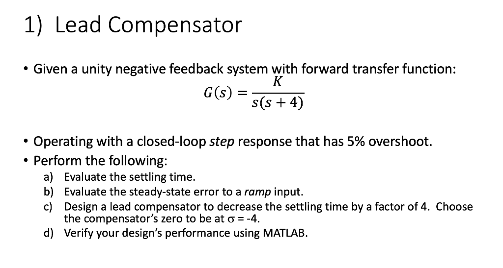 1) Lead Compensator • Given a unity negative feedback | Chegg.com