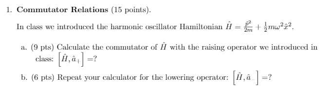 Solved 1. Commutator Relations (15 points). In class we | Chegg.com