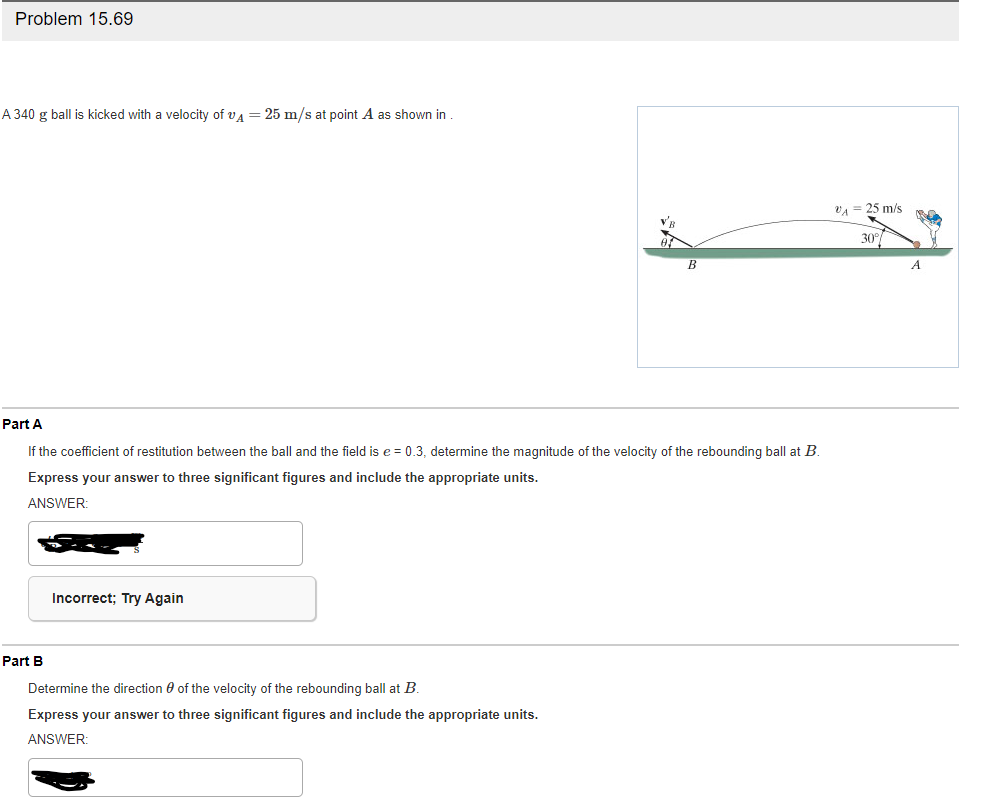 Solved A 340 g ball is kicked with a velocity of vA=25 m/s | Chegg.com