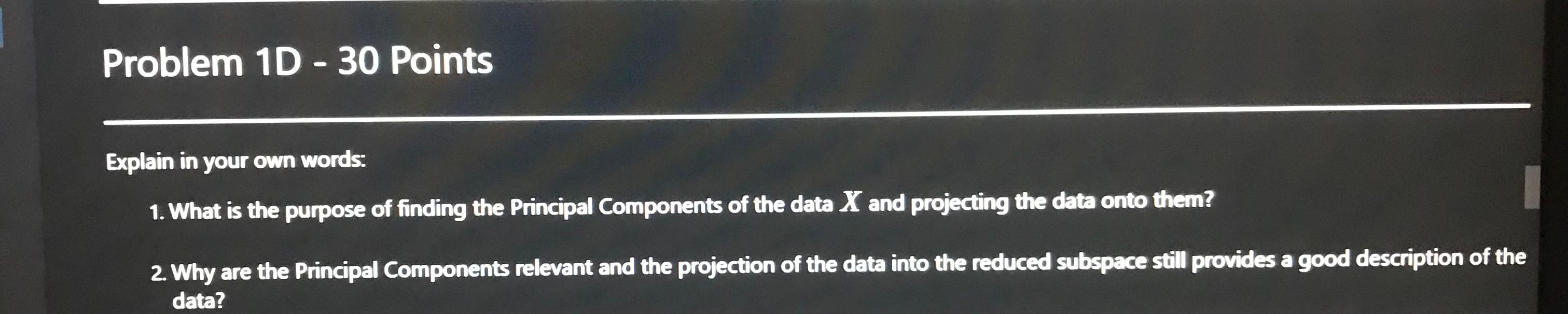 Solved Problem 1D - 30 Points - Explain in your own words: | Chegg.com
