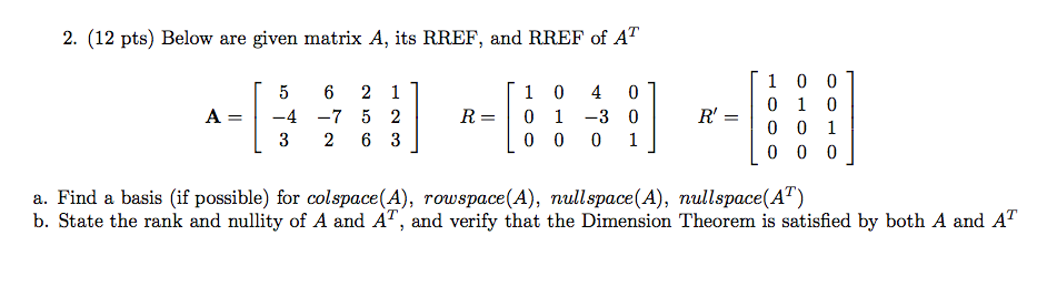 Solved 2. (12 pts) Below are given matrix A, its RREF, and | Chegg.com