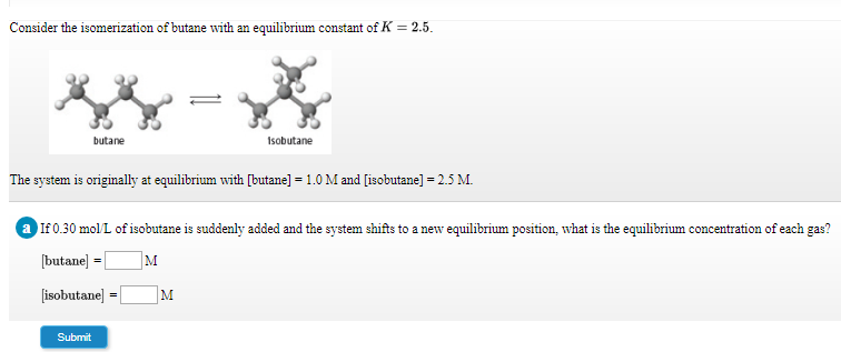 Solved Consider the isomerization of butane with an | Chegg.com