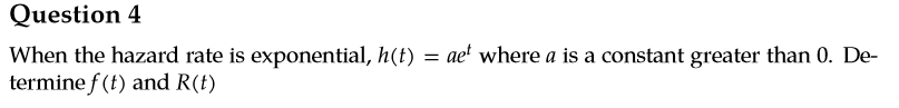 Solved Question 4 When the hazard rate is exponential, h(t) | Chegg.com