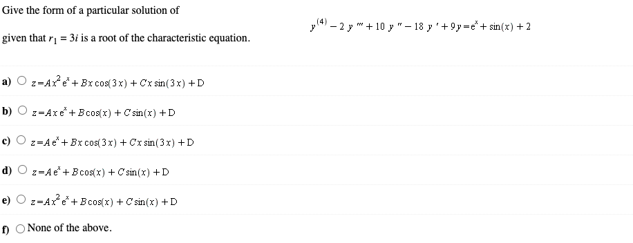 Solved Give the form of a particular solution of given that | Chegg.com