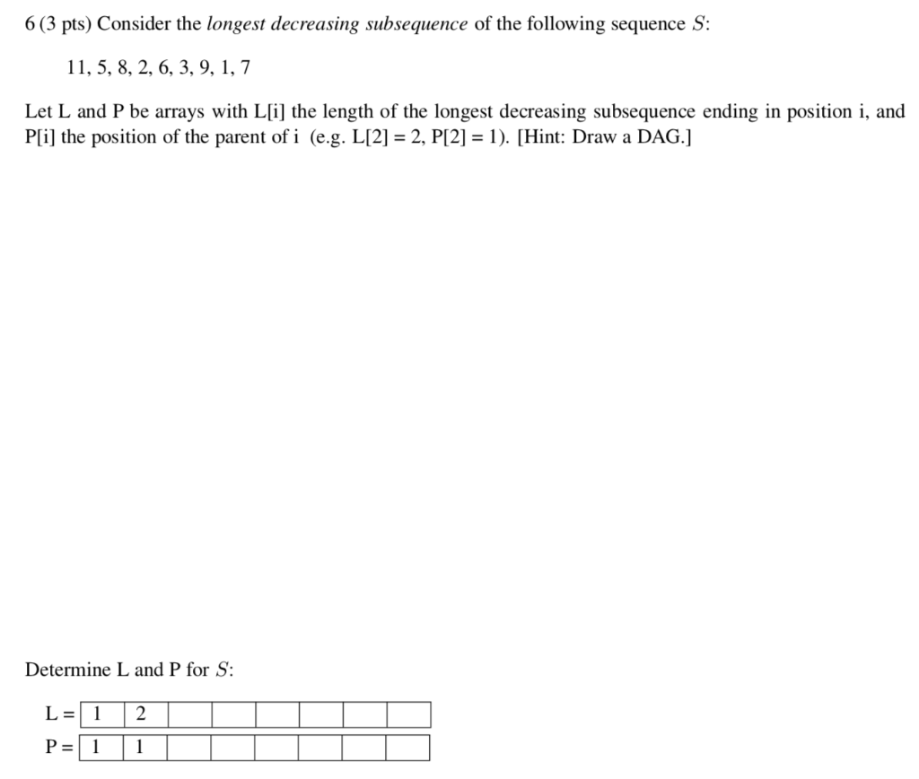 6 (3 pts) Consider the longest decreasing subsequence | Chegg.com