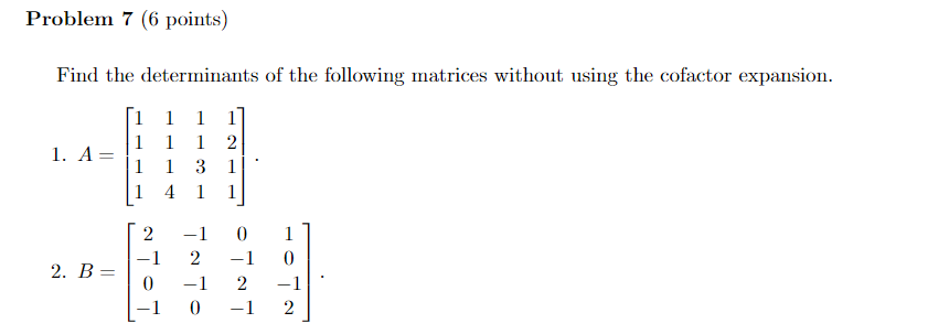 Solved Find the determinants of the following matrices | Chegg.com