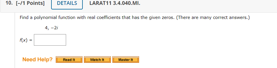 Solved Find a polynomial function with real coefficients | Chegg.com